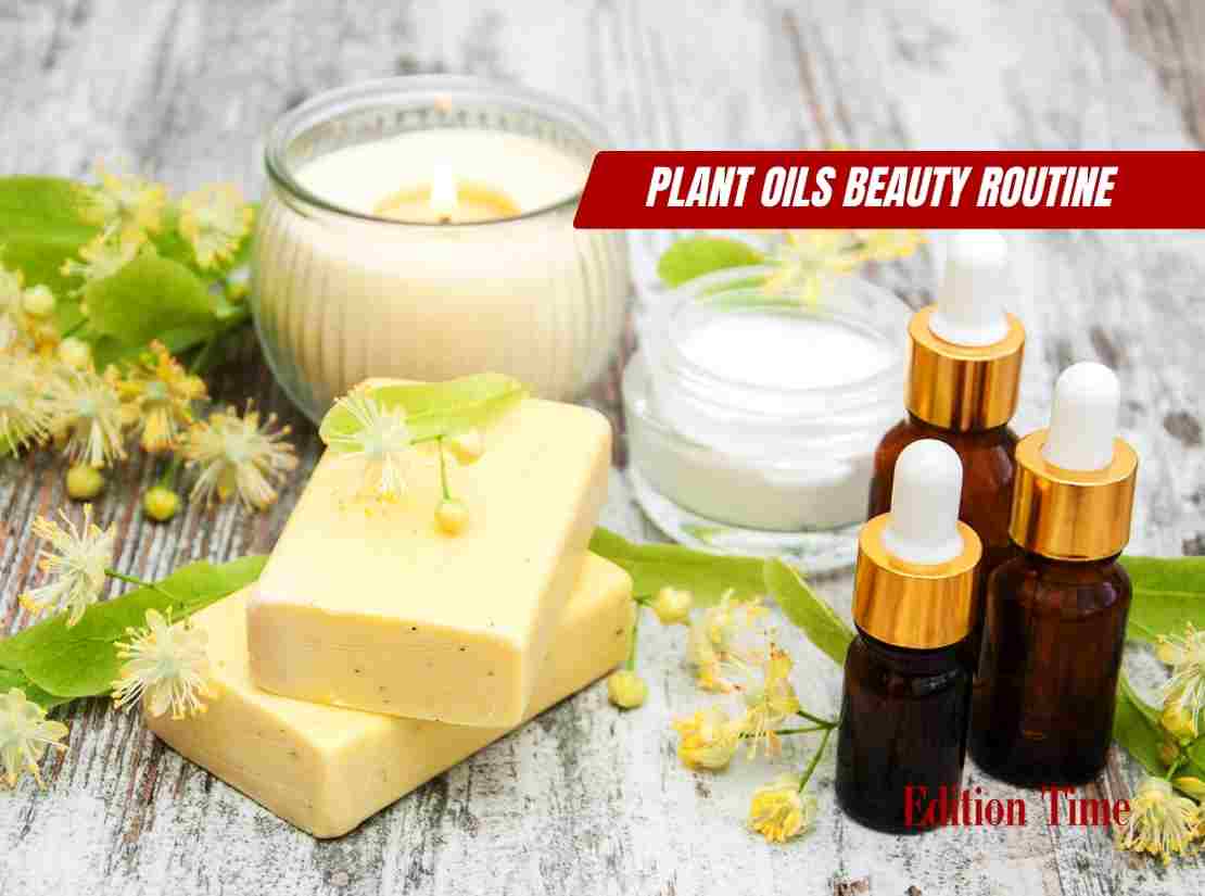 Plant Oils Beauty Routine: Transform Your Skincare Game Naturally ...