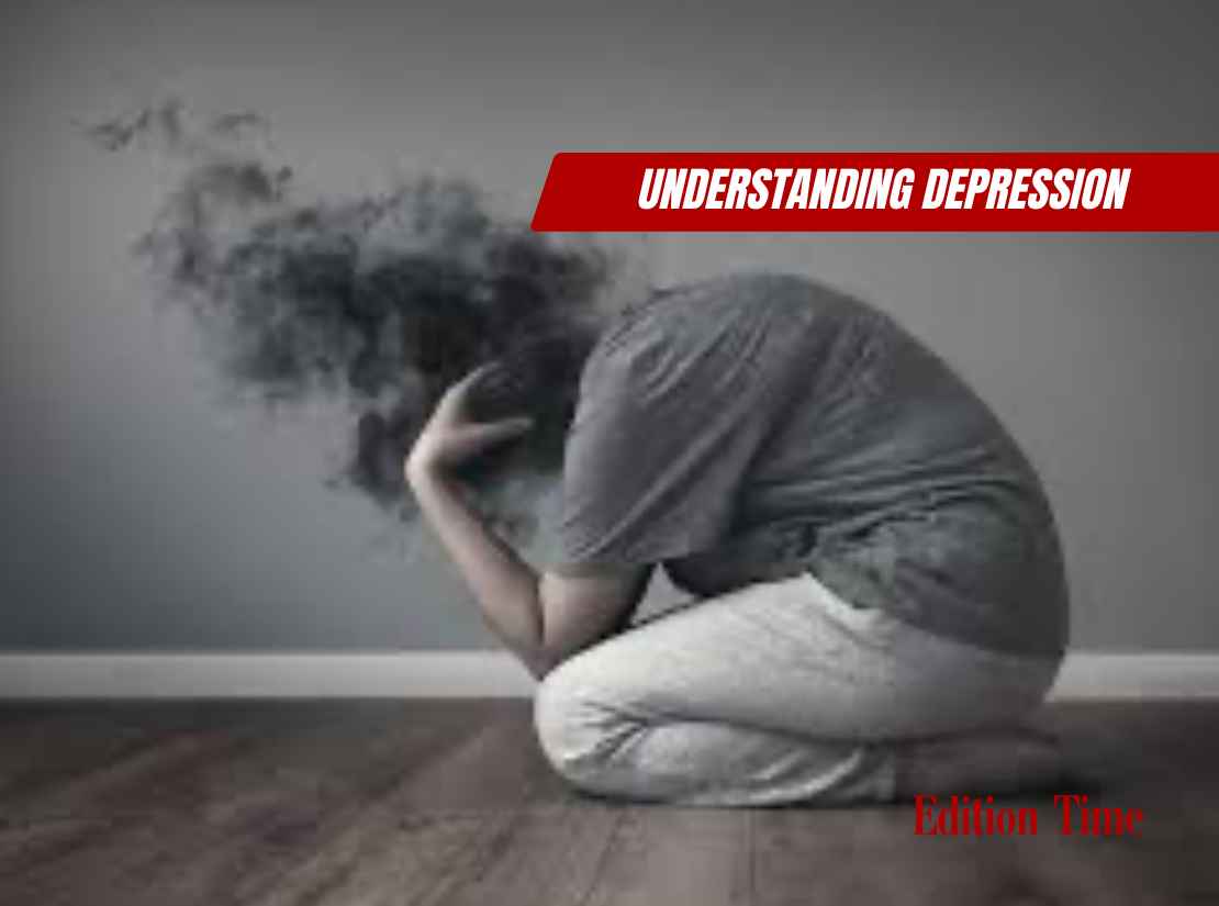 Understanding Depression: Recognizing Symptoms and Causes - Edition Time
